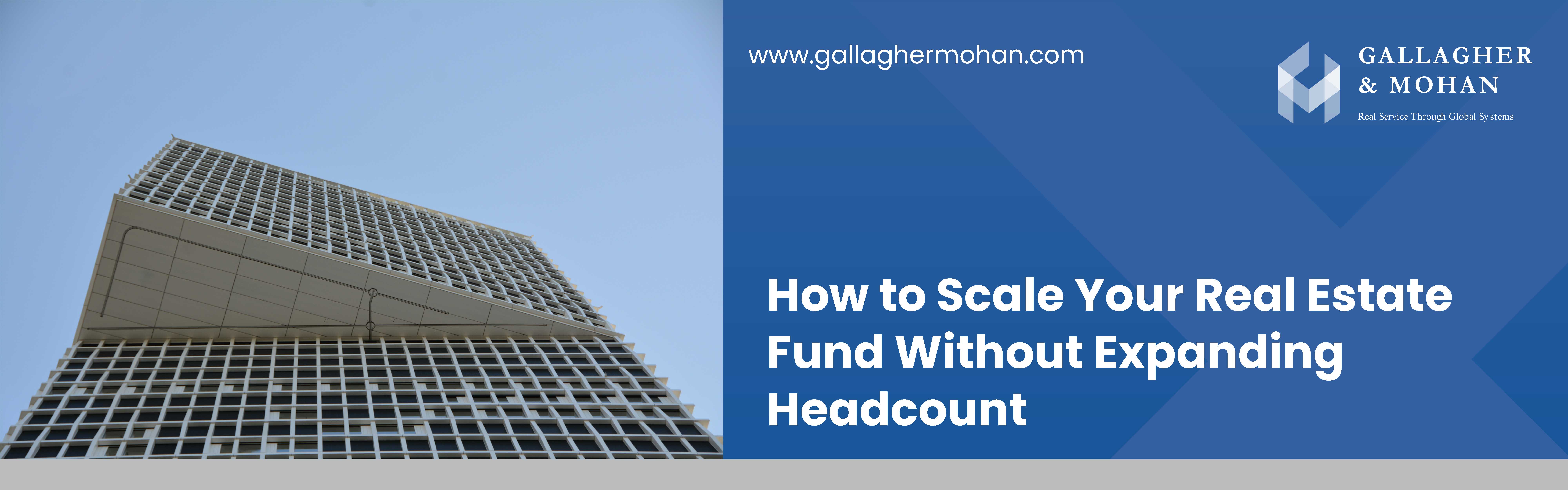 Scaling Your Real Estate Fund Without Expanding Headcount | Offshore ...